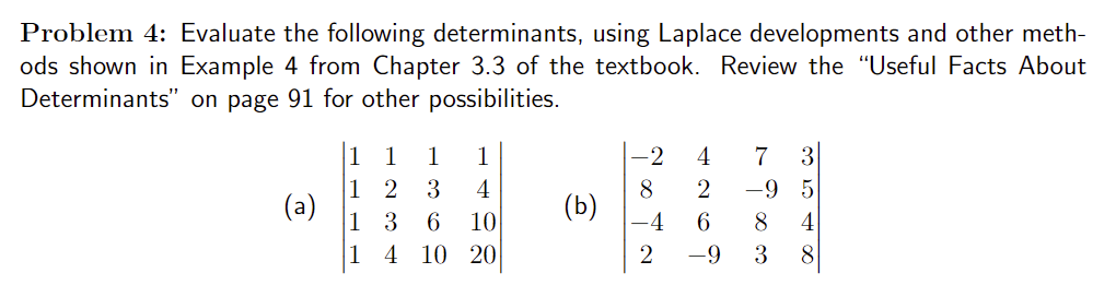 Solved Problem 4: Evaluate the following determinants, using | Chegg.com