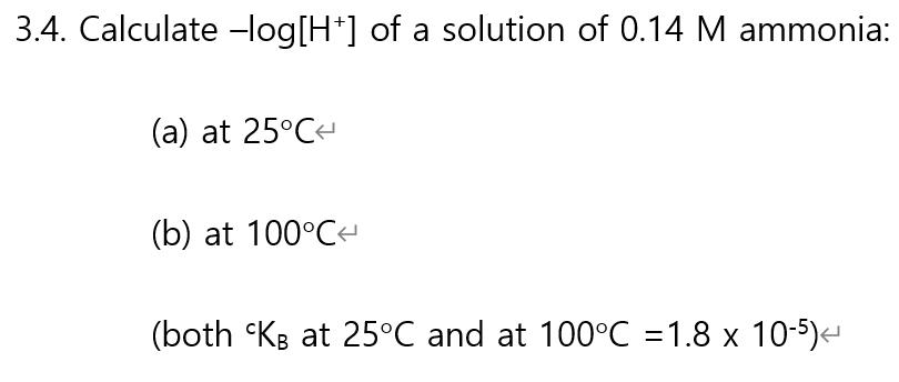 Solved 3.4. Calculate –log[H+] of a solution of 0.14 M | Chegg.com