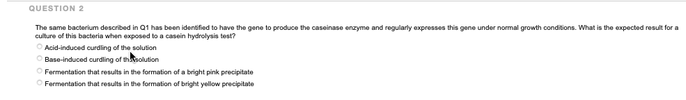 Solved QUESTION 2 produce the caseinase enzyme and regularly | Chegg.com