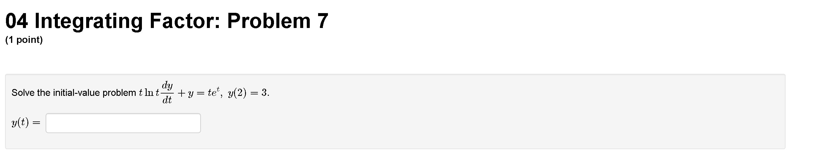 Solved 04 Integrating Factor: Problem 7 (1 point) Solve the | Chegg.com
