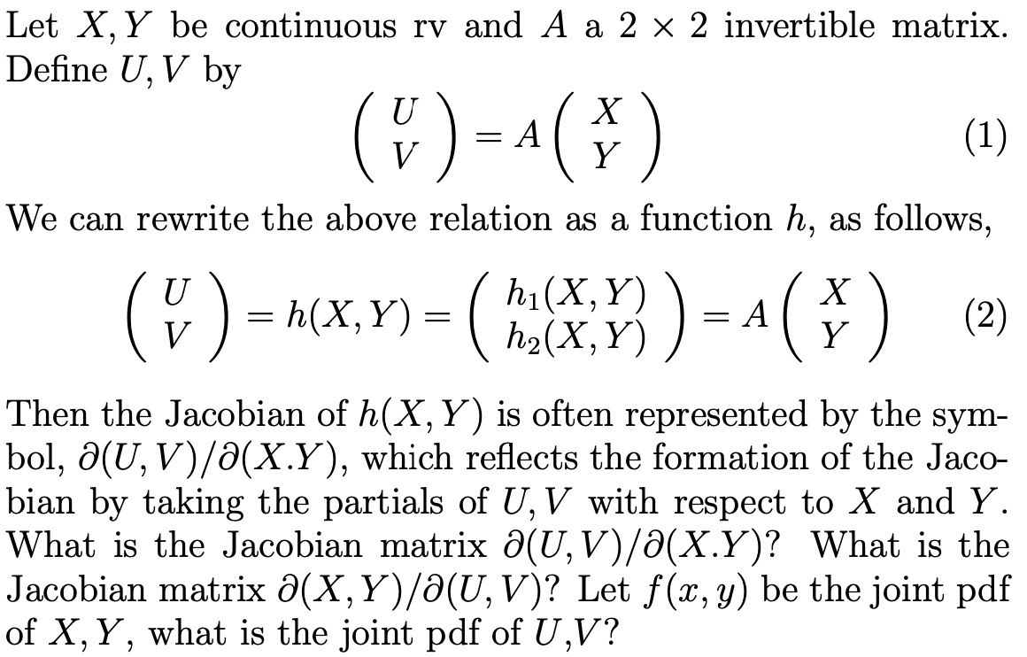 Let X, Y be continuous rv and A a 2 × 2 invertible | Chegg.com