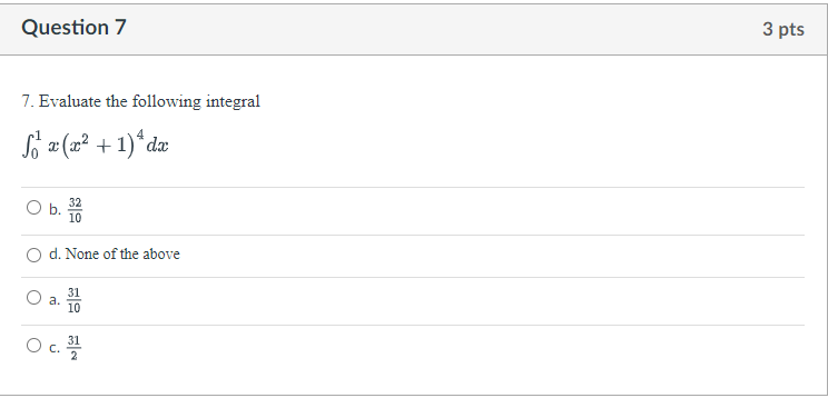 Solved 7. Evaluate the following integral ∫01x(x2+1)4dx b. | Chegg.com