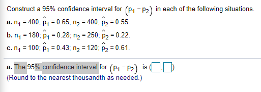 Solved Construct a 95% confidence interval for (P1 - p2) in | Chegg.com