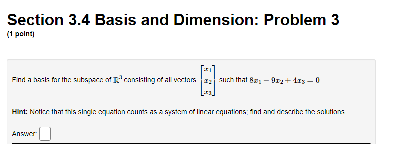 Solved Section 3.4 Basis and Dimension: Problem 2 (1 point) | Chegg.com