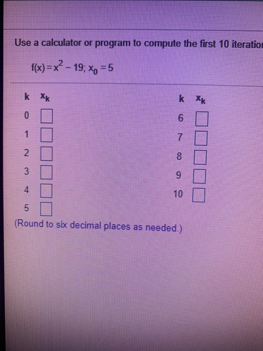 Solved Compute the first 10 iterations of Newtons method. | Chegg.com