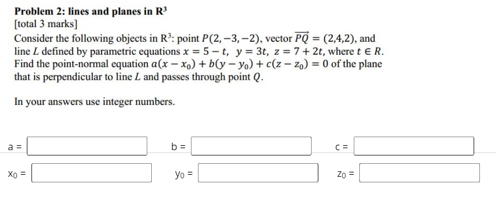 Solved Problem 2: lines and planes in R3 [total 3 marks] | Chegg.com