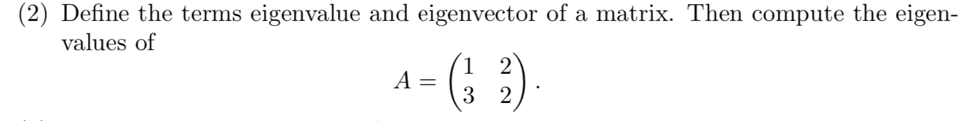 Solved Define the terms eigenvalue and eigenvector of a | Chegg.com