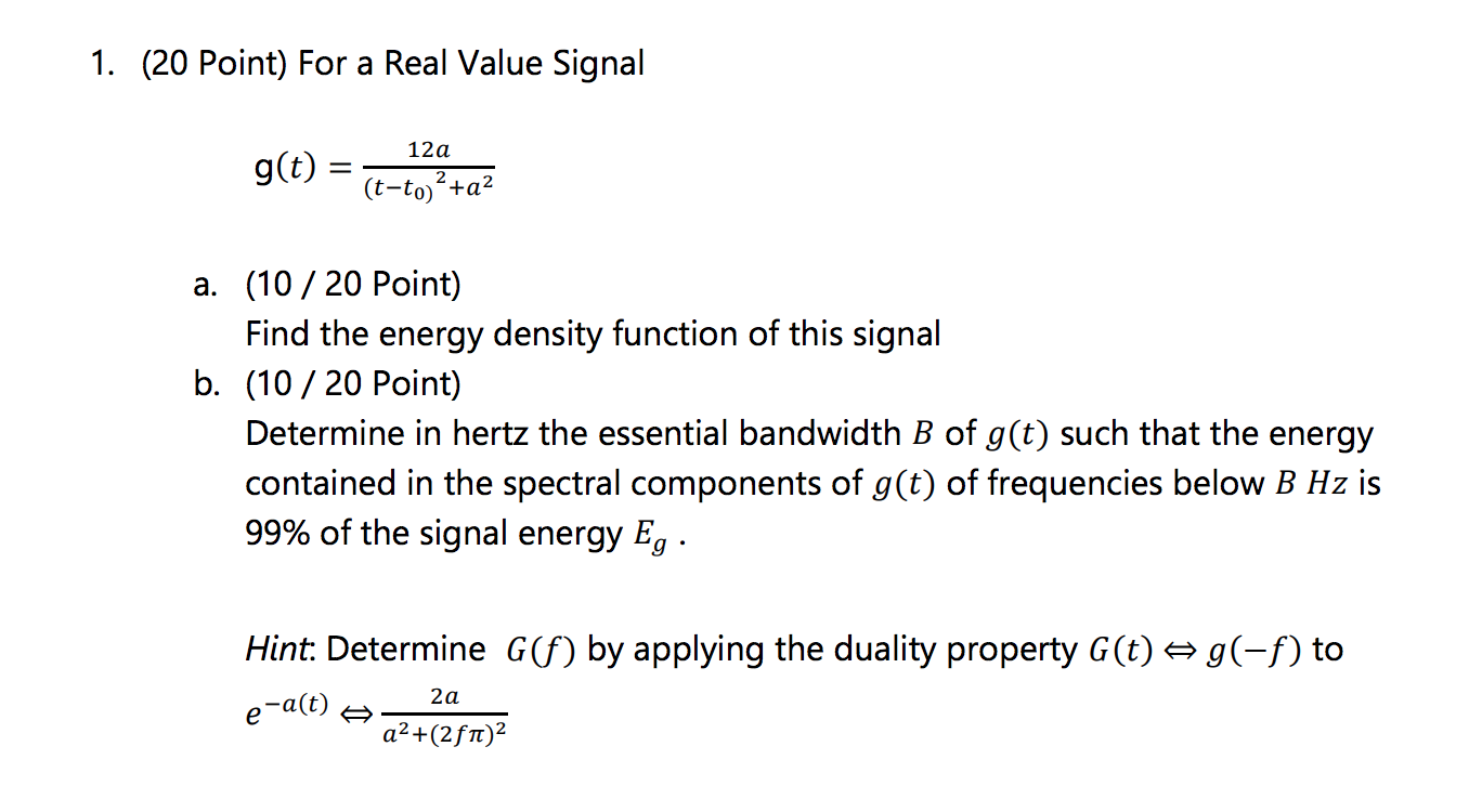 Solved 1. (20 Point) For a Real Value Signal 12a g(t) = | Chegg.com