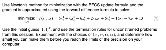 Use Newton's method for minimization with the BFGS | Chegg.com