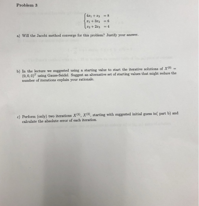 Solved Problem 3 a) Will the Jacobi method converge for this | Chegg.com