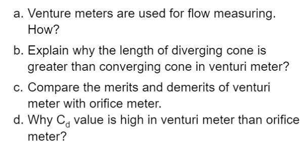 Solved a. Venture meters are used for flow measuring. How? | Chegg.com