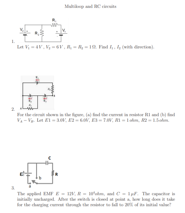Solved Multiloop and RC circuits R $ Let V1 = 4V, V = 6V, R | Chegg.com