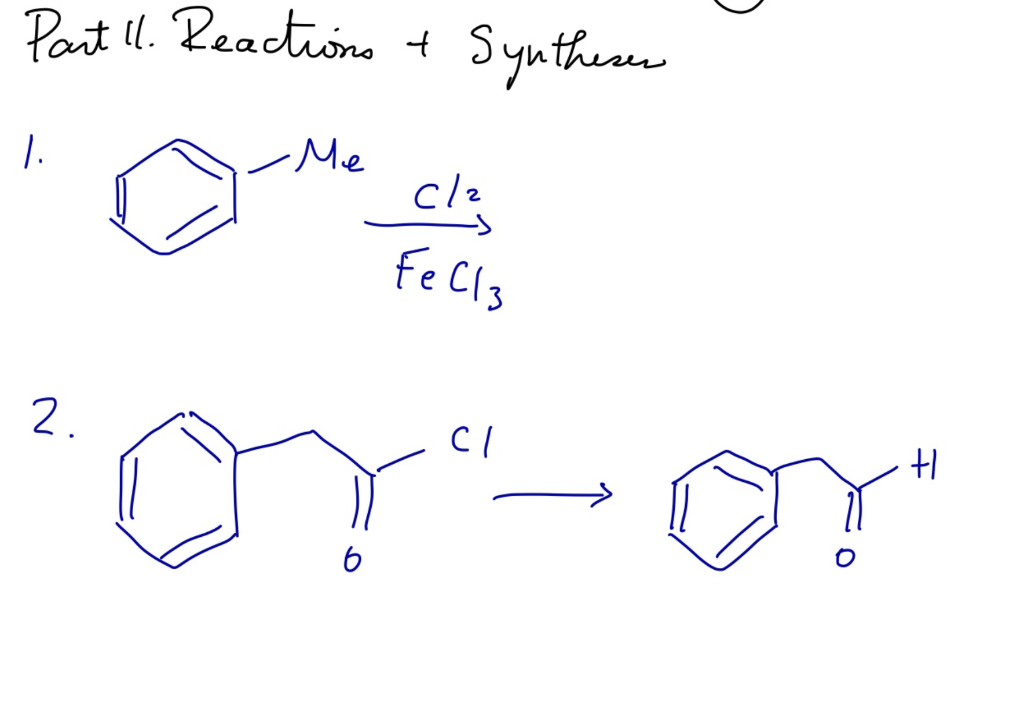 Solved Part II. Reactions + Synthesen 1. .Me cl2 FeCl3 2. + | Chegg.com