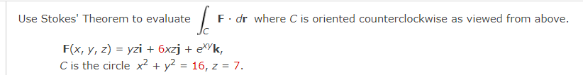 Solved Use Stokes' Theorem to evaluate ∫CF⋅dr where C is | Chegg.com