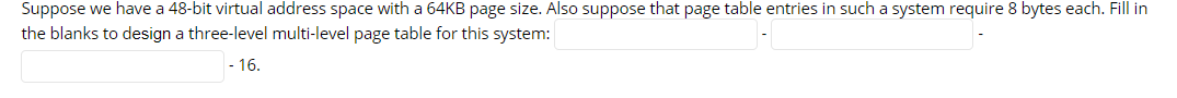 Solved Suppose we have a 48-bit virtual address space with a | Chegg.com