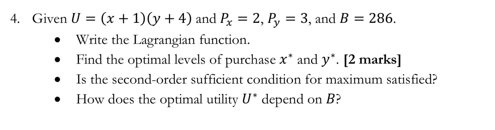 Solved 4. Given U = (x + 1)(y + 4) and Px = 2, Py = 3, and B | Chegg.com