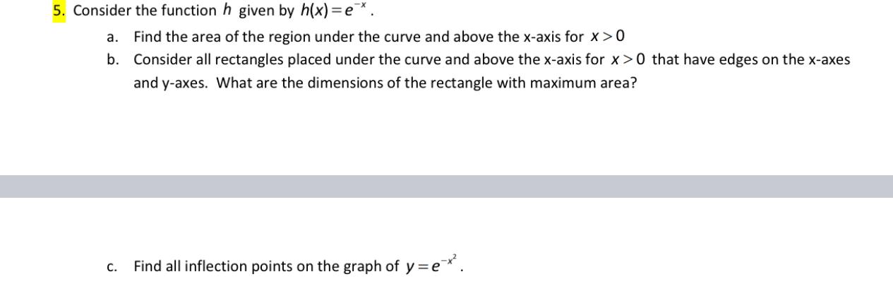 Solved Consider the function h given by h(x)=e−x. a. Find | Chegg.com
