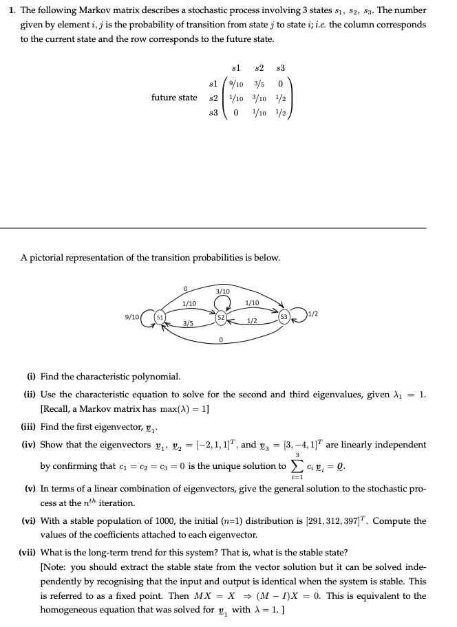 Solved 1. The following Markov matrix describes a stochastic | Chegg.com
