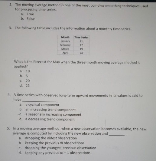 Solved 2. The moving average method is one of the most | Chegg.com
