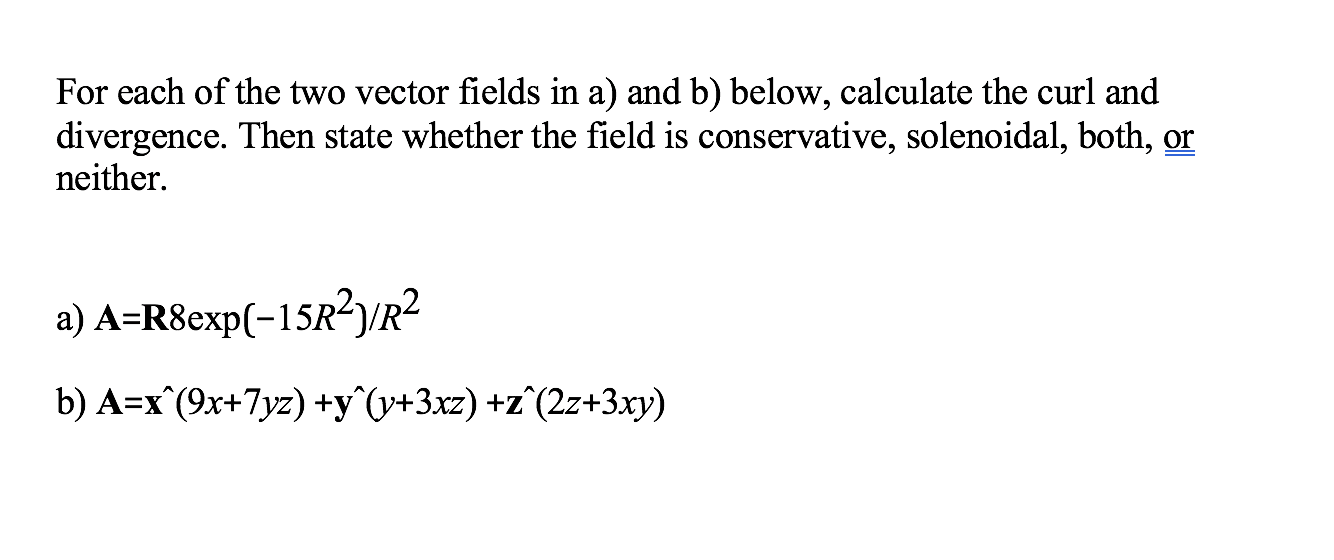 Solved For each of the two vector fields in a) and b) below, | Chegg.com