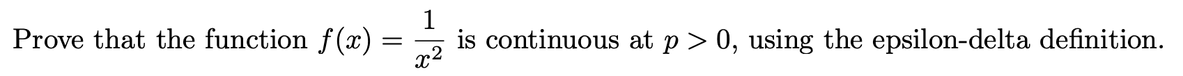 Solved Prove that the function f(x) = 1/x^2 is continuous at | Chegg.com