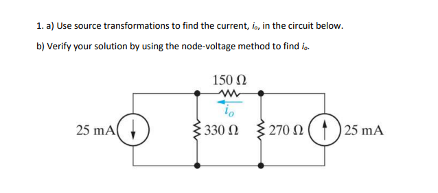 Solved 1. a) Use source transformations to find the current, | Chegg.com