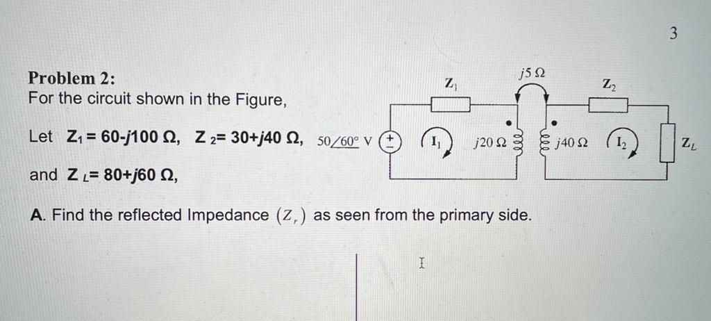 Solved 3 j52 Problem 2: For the circuit shown in the Figure, | Chegg.com