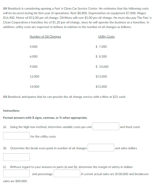 Solved Bill Braddock is considering opening a Fast ' n | Chegg.com