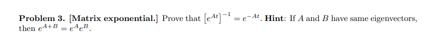Solved Problem 3. [Matrix exponential.] Prove that | Chegg.com