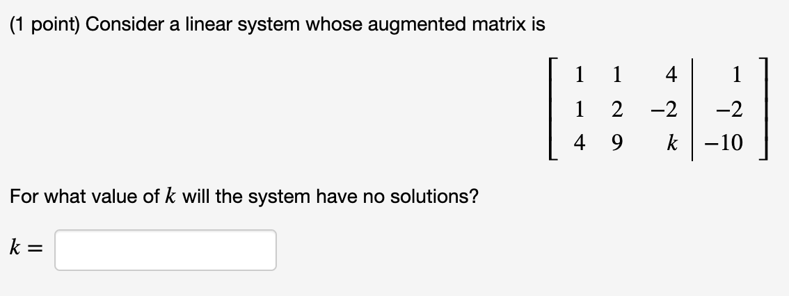 Solved 1 Point Consider A Linear System Whose Augmented 2511
