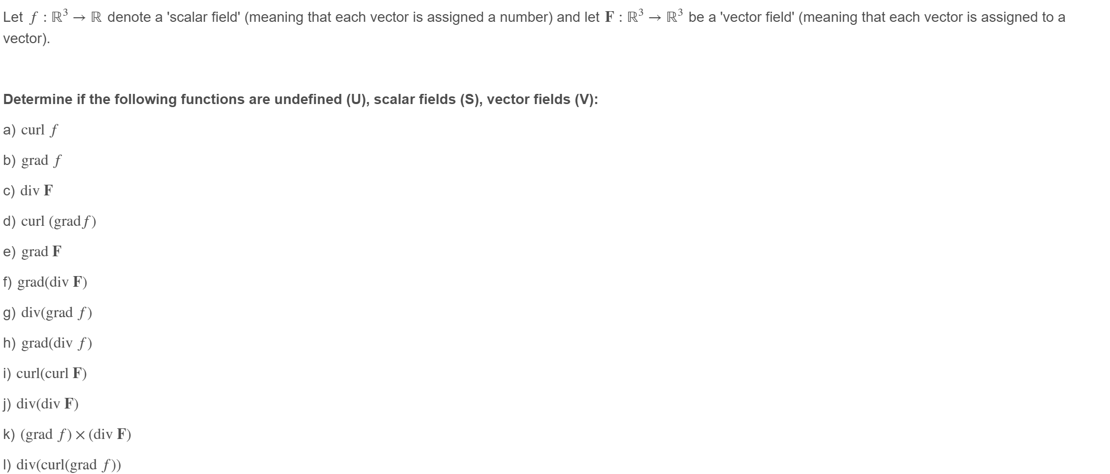 Solved Let f:R3→R ﻿denote a 'scalar field' (meaning ﻿that | Chegg.com
