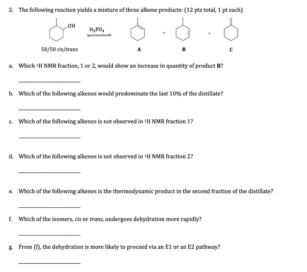2. The following reaction yields a mixture of three | Chegg.com