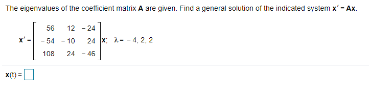 Solved The eigenvalues of the coefficient matrix A are | Chegg.com