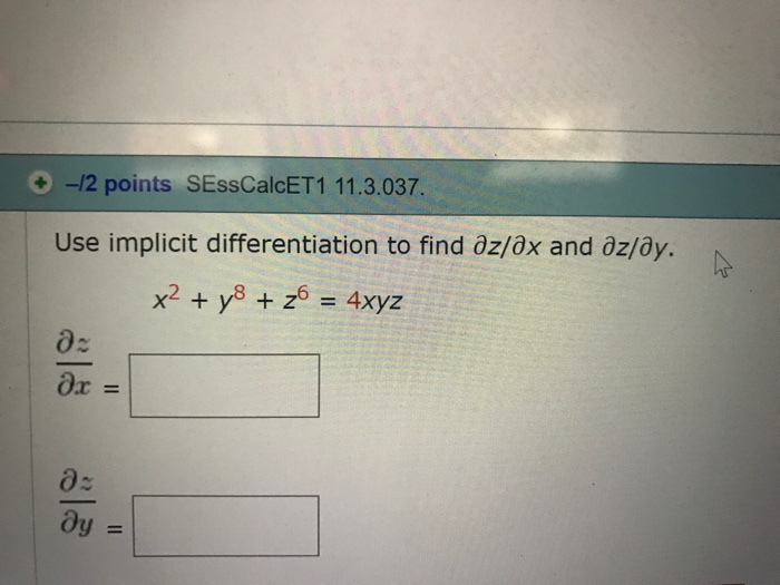 Solved Use implicit differentiation to find partial | Chegg.com