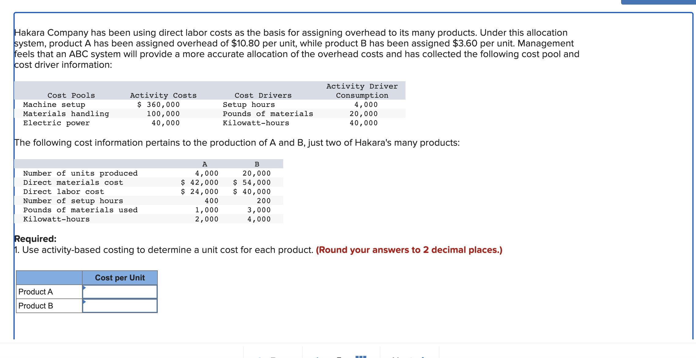 Solved Hakara Company has been using direct labor costs as | Chegg.com