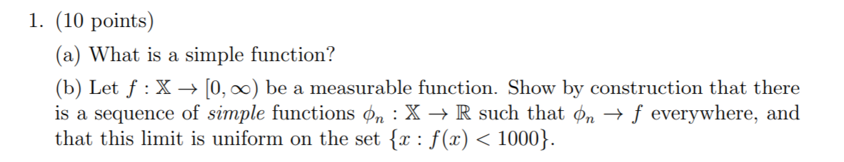 Solved 1. (10 points) (a) What is a simple function? (b) Let | Chegg.com