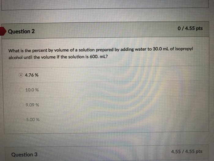 Solved 0 4.55 pts Question 2 what is the percent by volume | Chegg.com