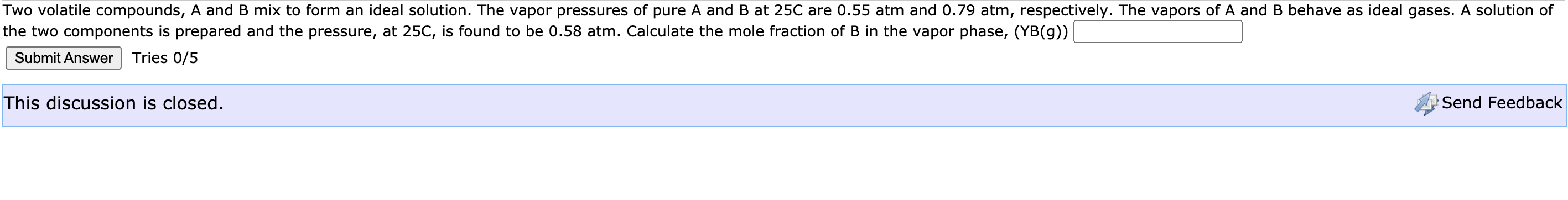Solved Two volatile compounds, A and B mix to form an ideal | Chegg.com