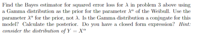 Solved Find The Bayes Estimator For Squared Error Loss For