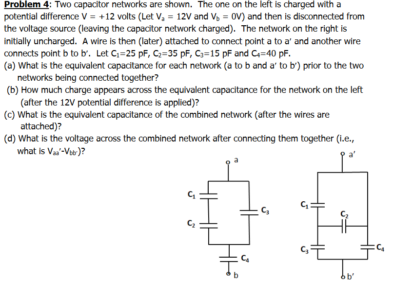 Solved Problem 4: Two capacitor networks are shown. The one | Chegg.com
