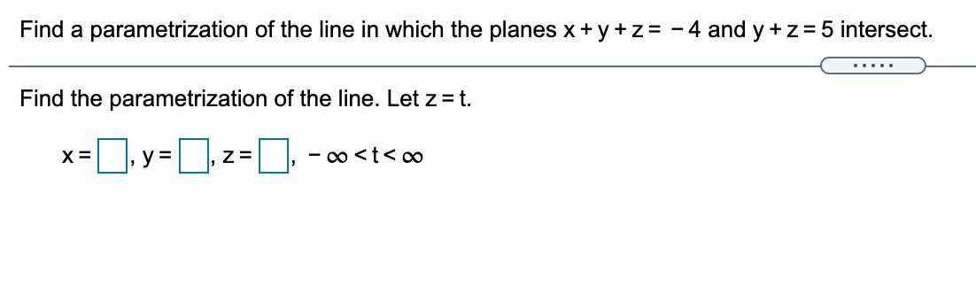 Solved Find a parametrization of the line in which the | Chegg.com