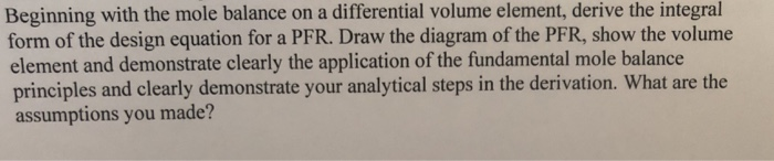 Solved Beginning with the mole balance on a differential | Chegg.com
