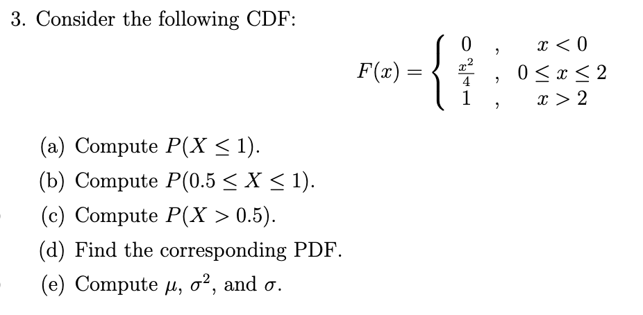 Solved 3. Consider the following CDF: 0 1 F(x) = x2 {1 x