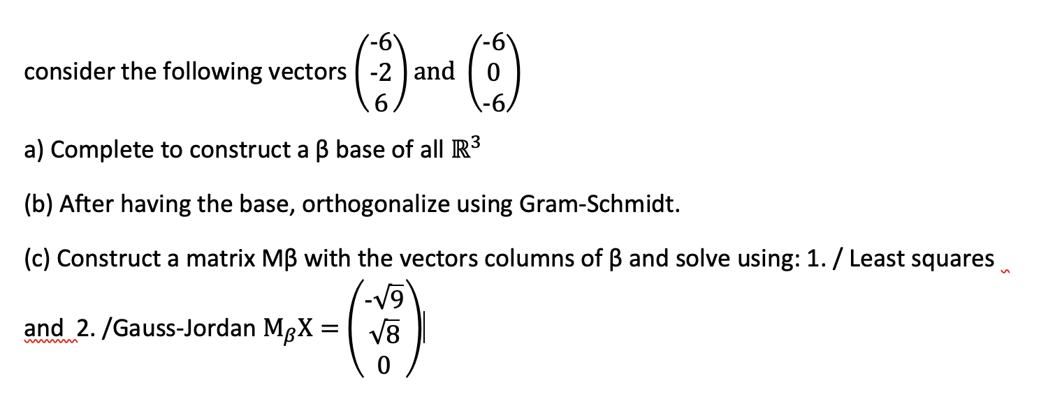 Solved -6 consider the following vectors ( -2 ) and 6 0 -6 | Chegg.com
