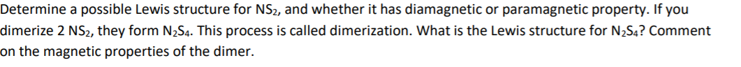 Solved Determine a possible Lewis structure for NS2, and | Chegg.com
