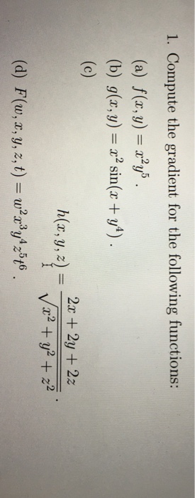 Solved 1. Compute the gradient for the following functions: | Chegg.com