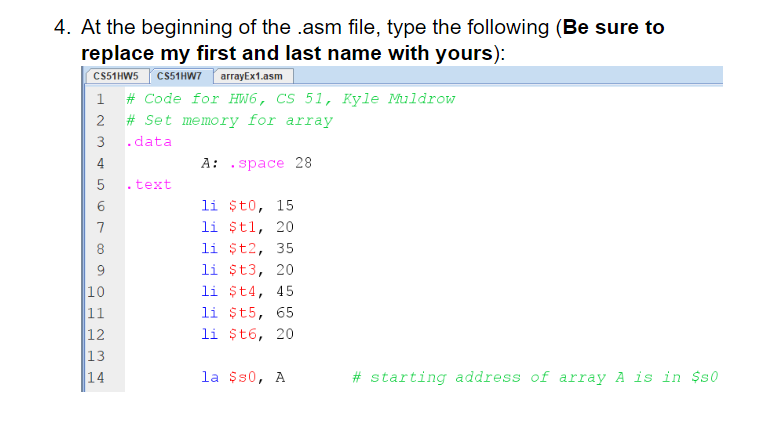 Solved 2. Create a new file in MARS named CS51HW7.asm. 3. | Chegg.com