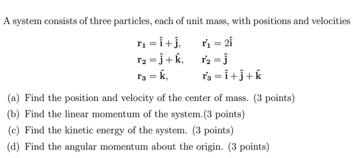 Solved A system consists of three particles, each of unit | Chegg.com