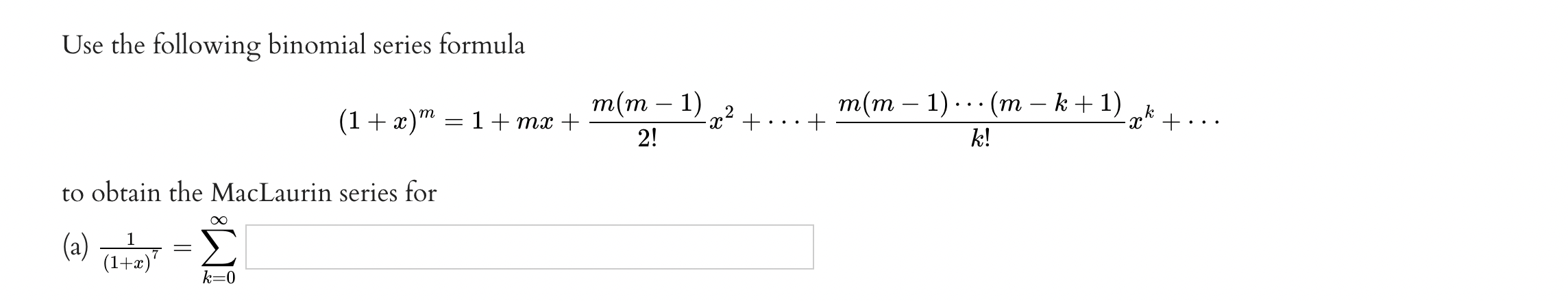 Solved Use the following binomial series formula т (1 + x)" | Chegg.com