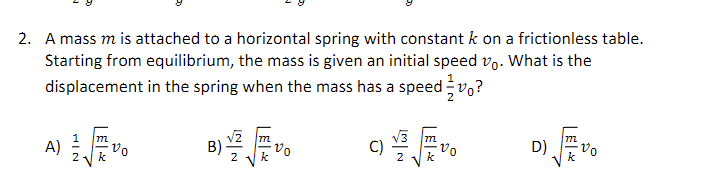 Solved A mass m is attached to a horizontal spring with | Chegg.com